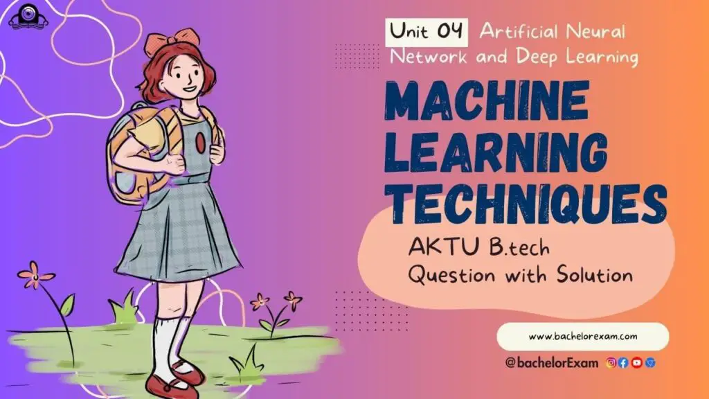 Aktu Btech Machine Learning Techniques Important Unit 4 Artificial Neural Network And Deep